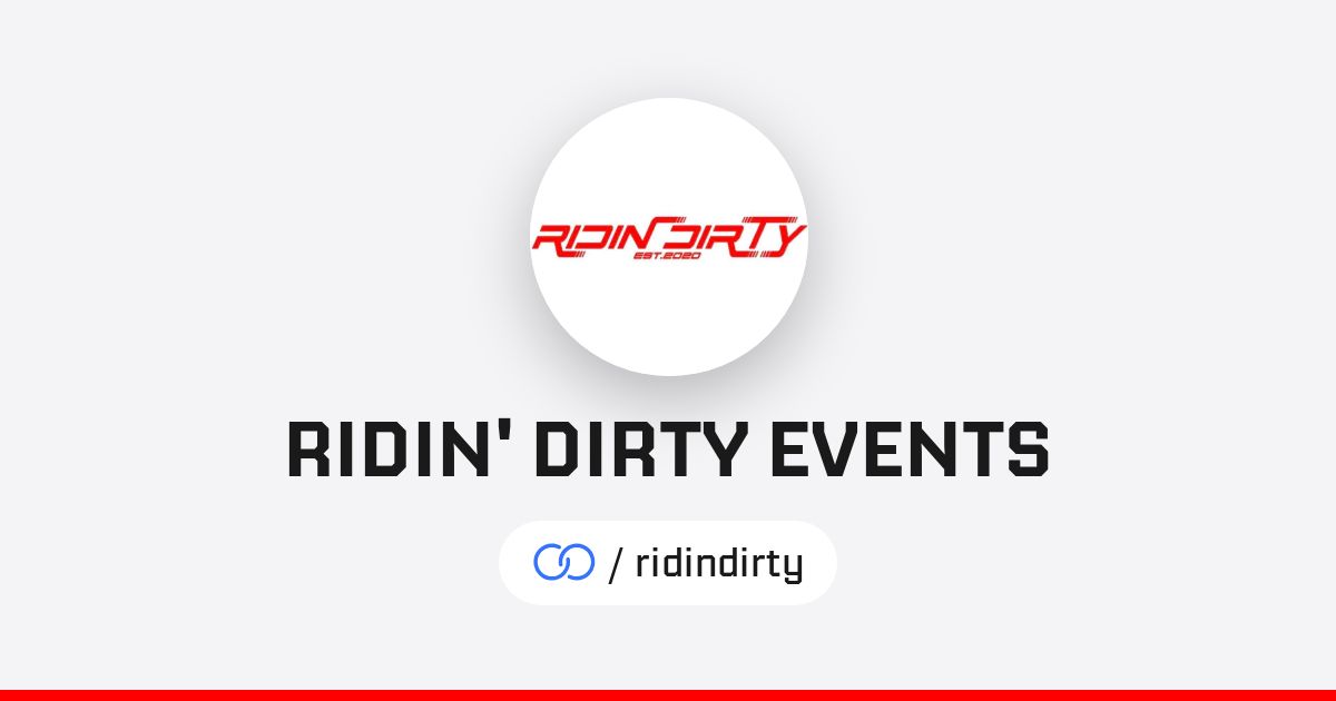 RIDIN' DIRTY EVENTS (/ridindirty) · solo.to