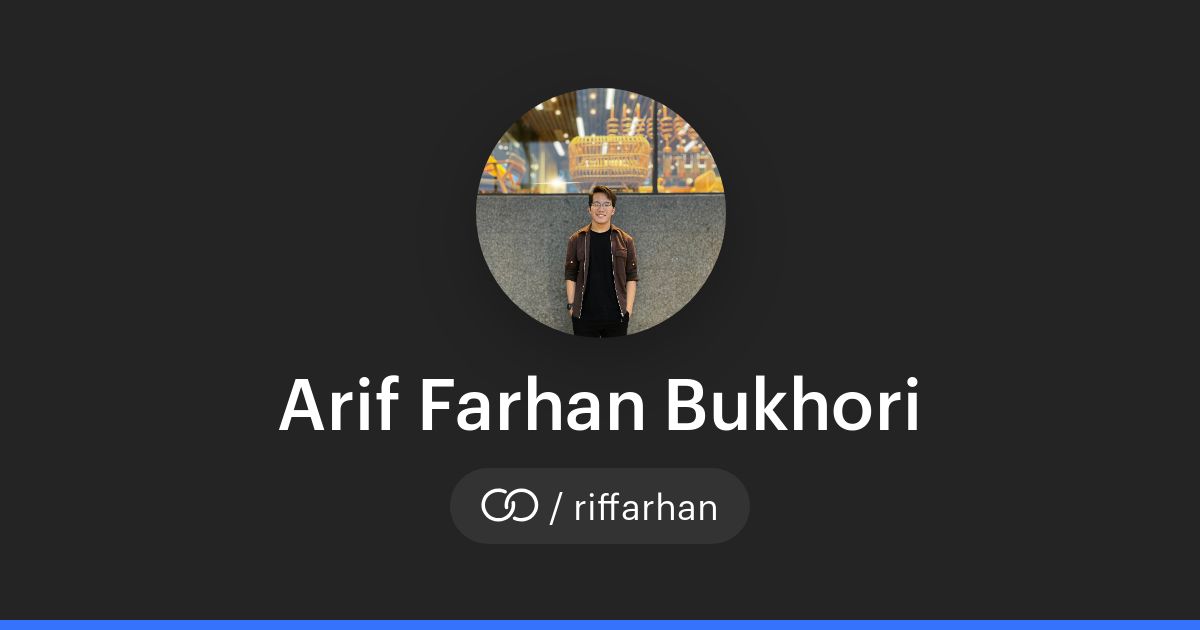 Arif Farhan Bukhori (/riffarhan) · solo.to