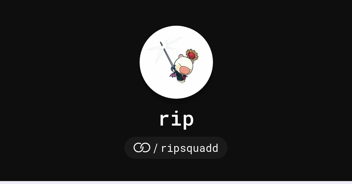 rip (/ripsquadd) · solo.to
