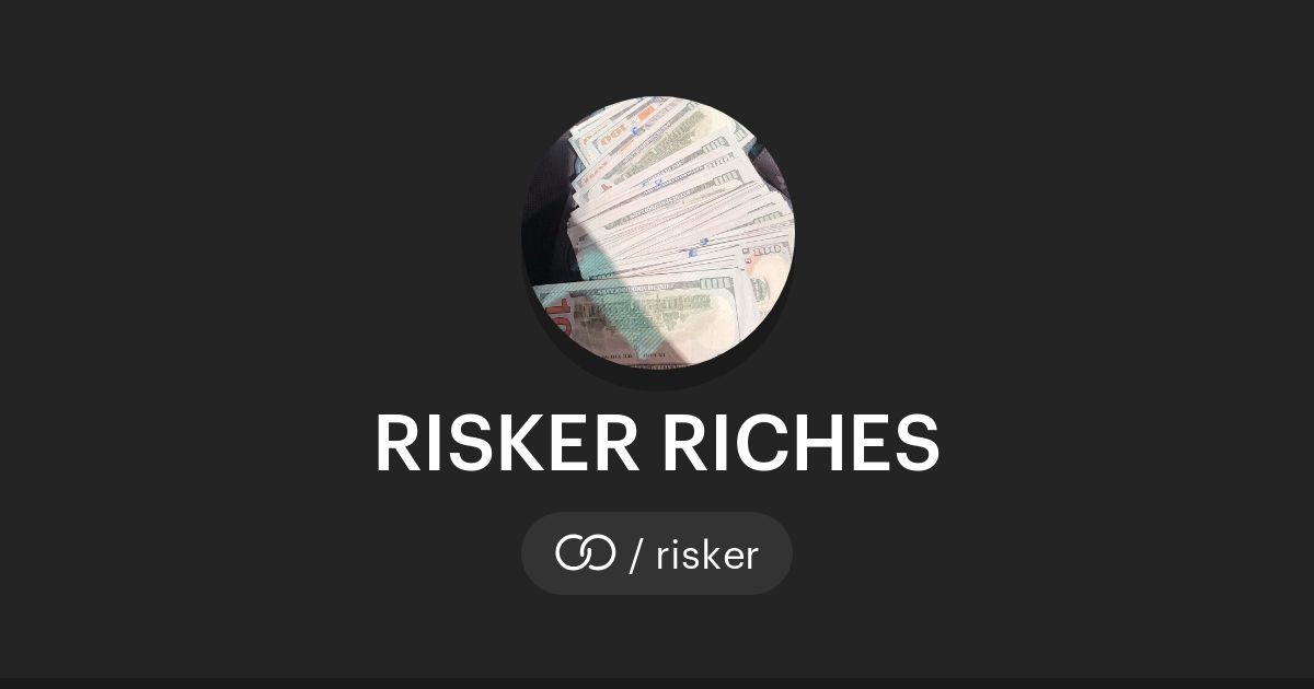 RISKER RICHES (/risker) · solo.to