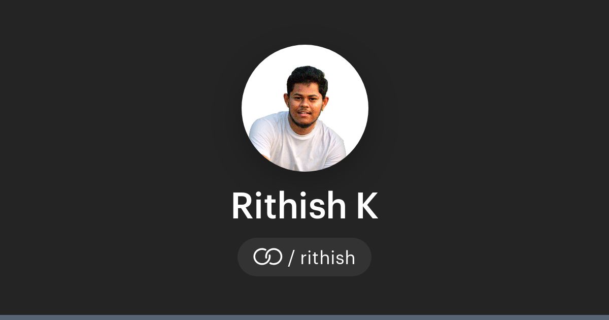 Rithish K (/rithish) · solo.to
