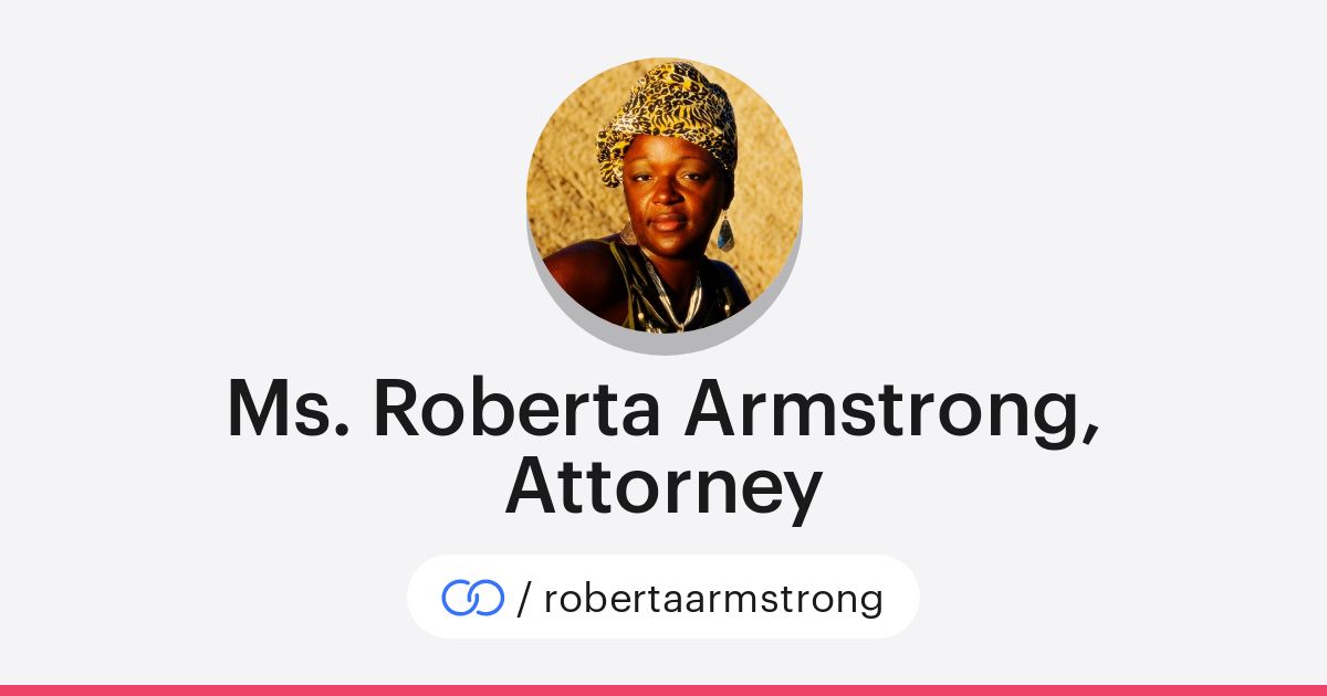 Ms. Roberta Armstrong, Attorney (/robertaarmstrong) · solo.to