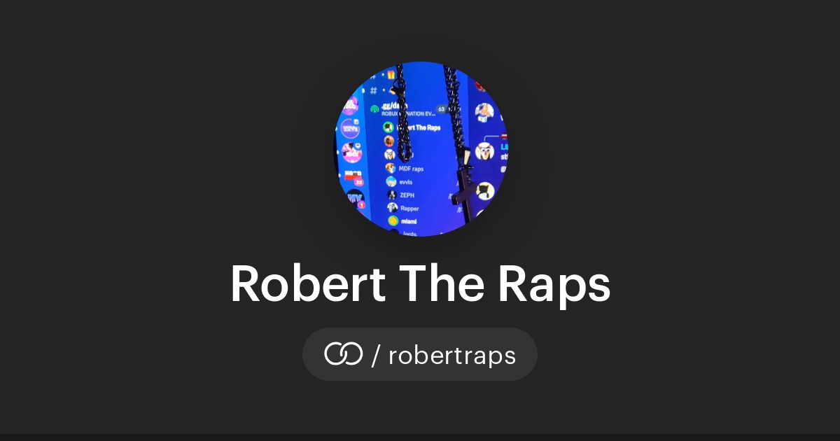 Robert The Raps (/robertraps) · solo.to