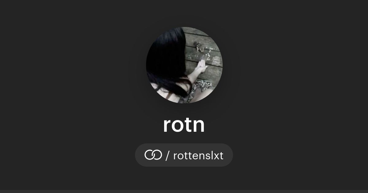 rotn (/rottenslxt) · solo.to