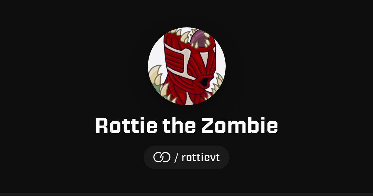 Rottie the Zombie (/rottievt) · solo.to
