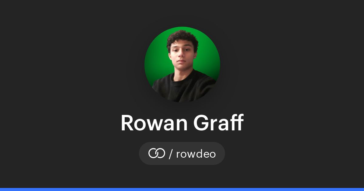 Rowan Graff (/rowdeo) · solo.to