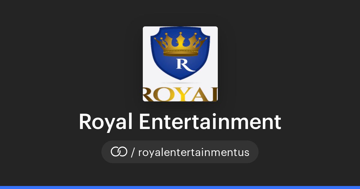 Royal Entertainment (/royalentertainmentus) · solo.to