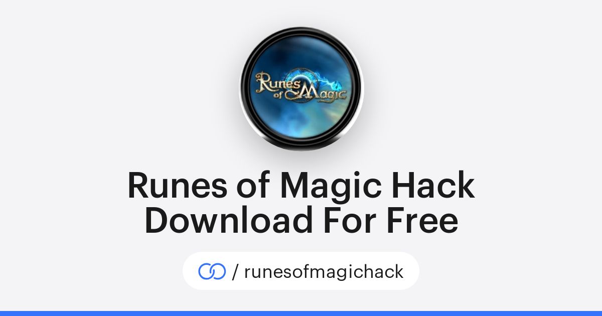 Runes of Magic Hack Download For Free (/runesofmagichack) · solo.to