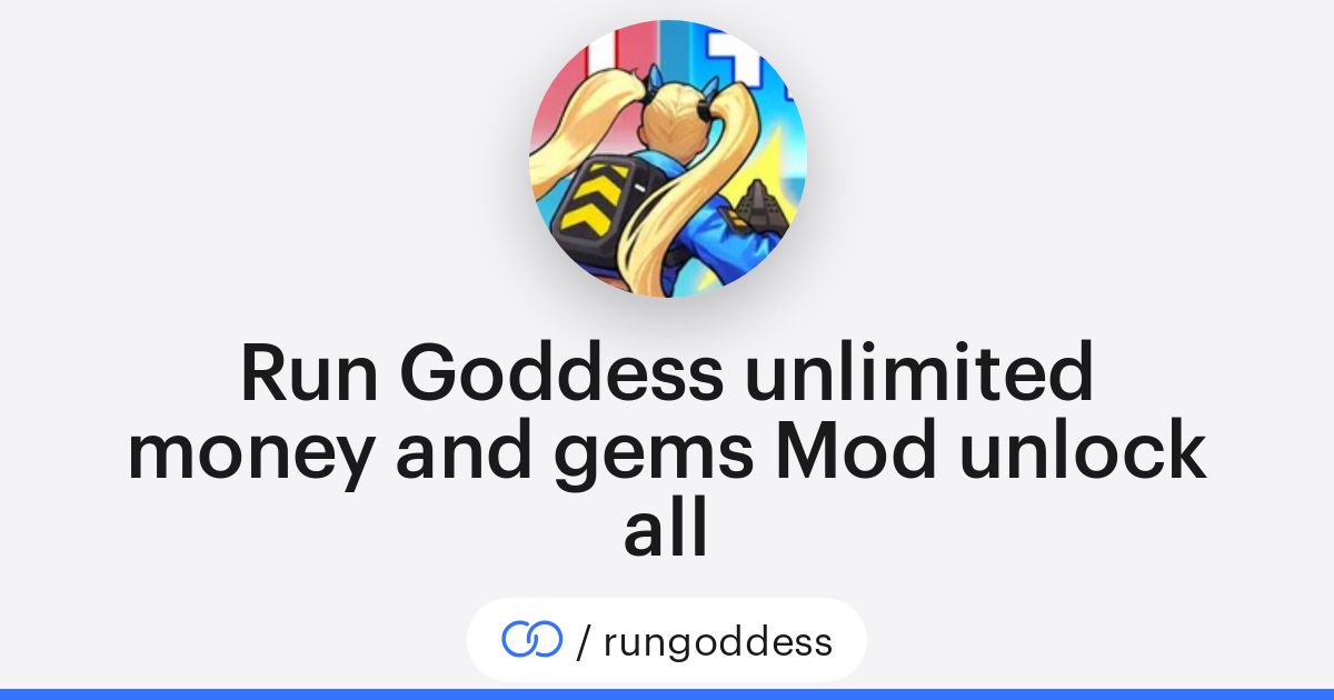 Run Goddess unlimited money and gems Mod unlock all (/rungoddess) · solo.to