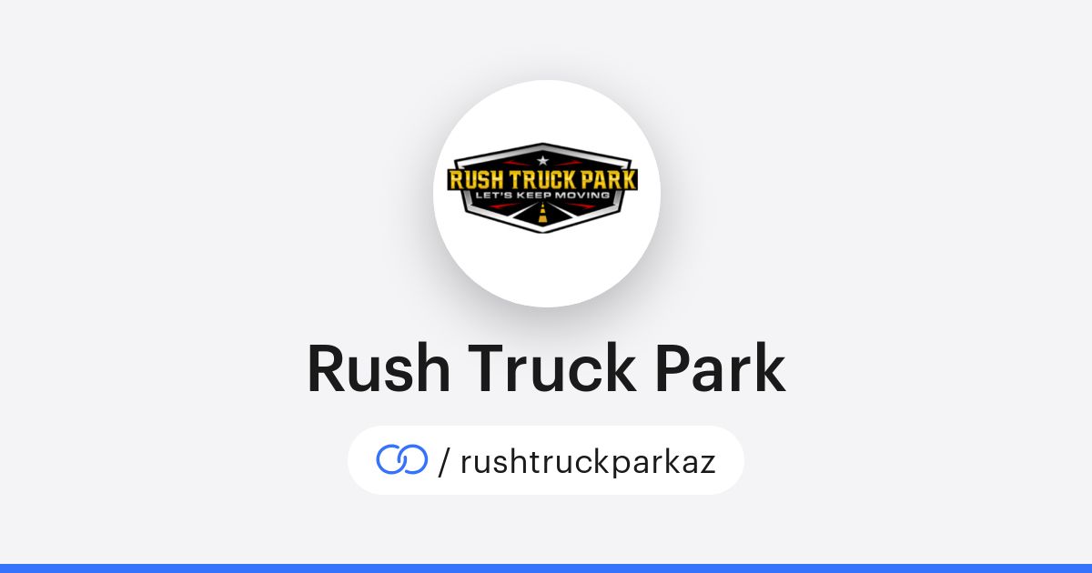 Rush Truck Park (/rushtruckparkaz) · solo.to
