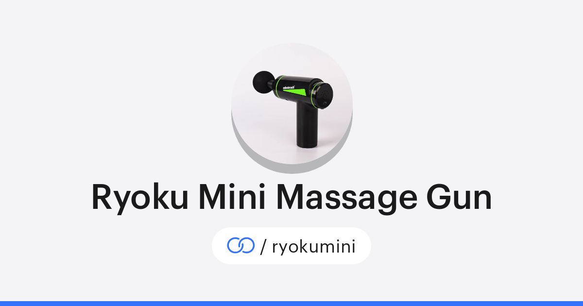 Ryoku Mini Massage Gun (/ryokumini) · solo.to