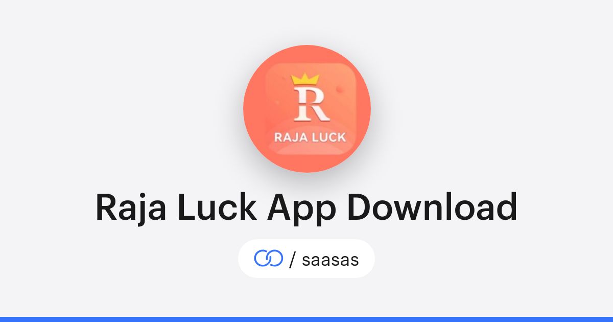 Raja Luck App Download (/saasas) · solo.to