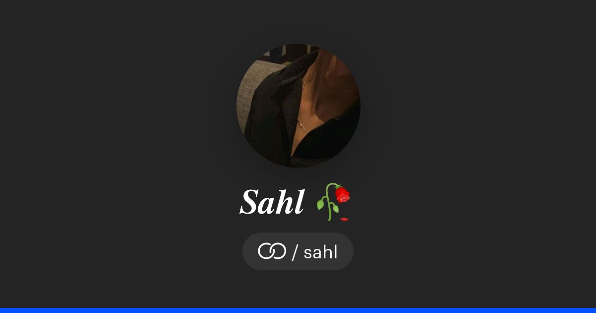 𝑺𝒂𝒉𝒍 🥀 (/sahl) · solo.to