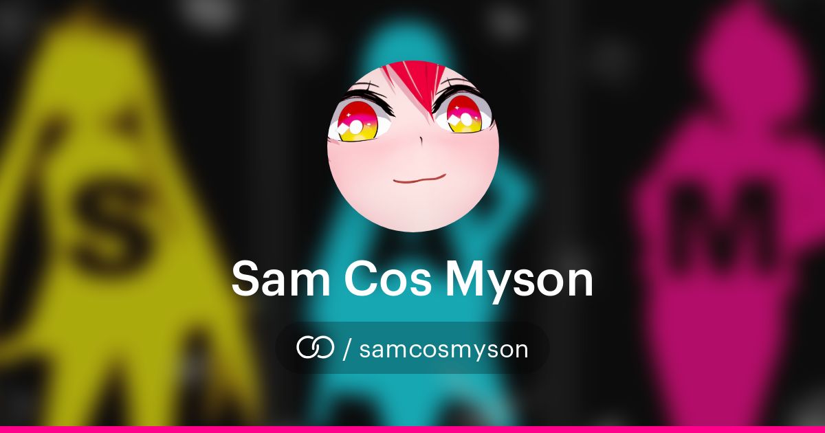 Sam Cos Myson (/samcosmyson) · solo.to