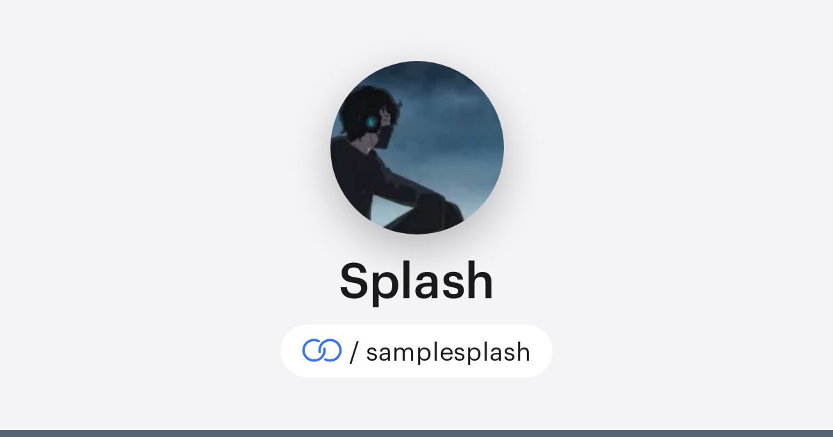 Splash (/samplesplash) · solo.to