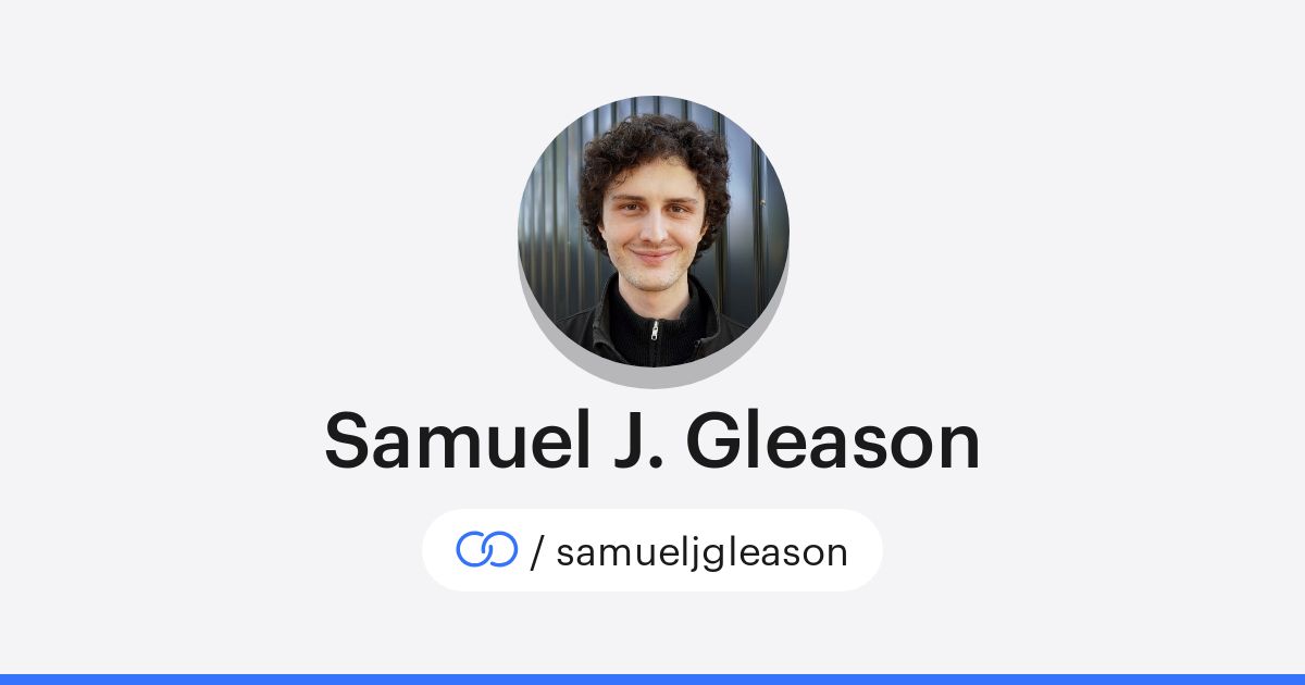 Samuel J. Gleason (/samueljgleason) · solo.to