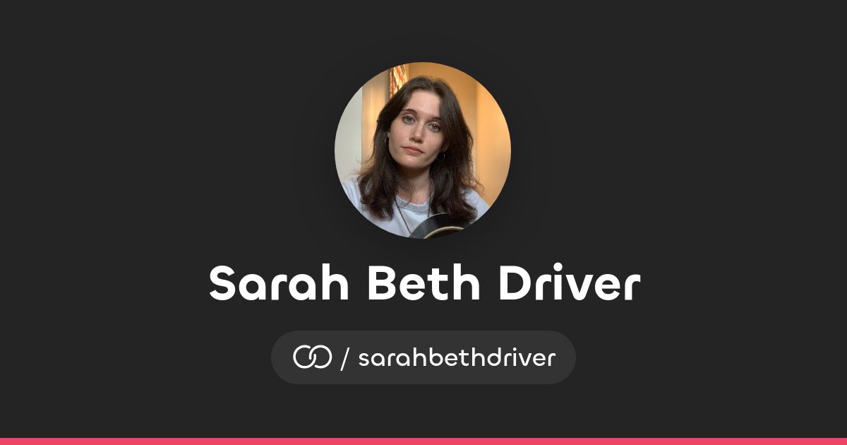 Sarah Beth Driver (/sarahbethdriver) · solo.to