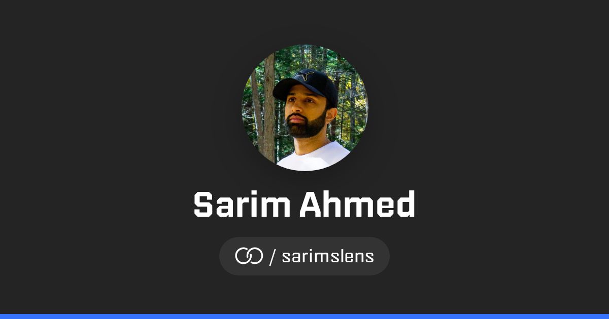 Sarim Ahmed (/sarimslens) · solo.to