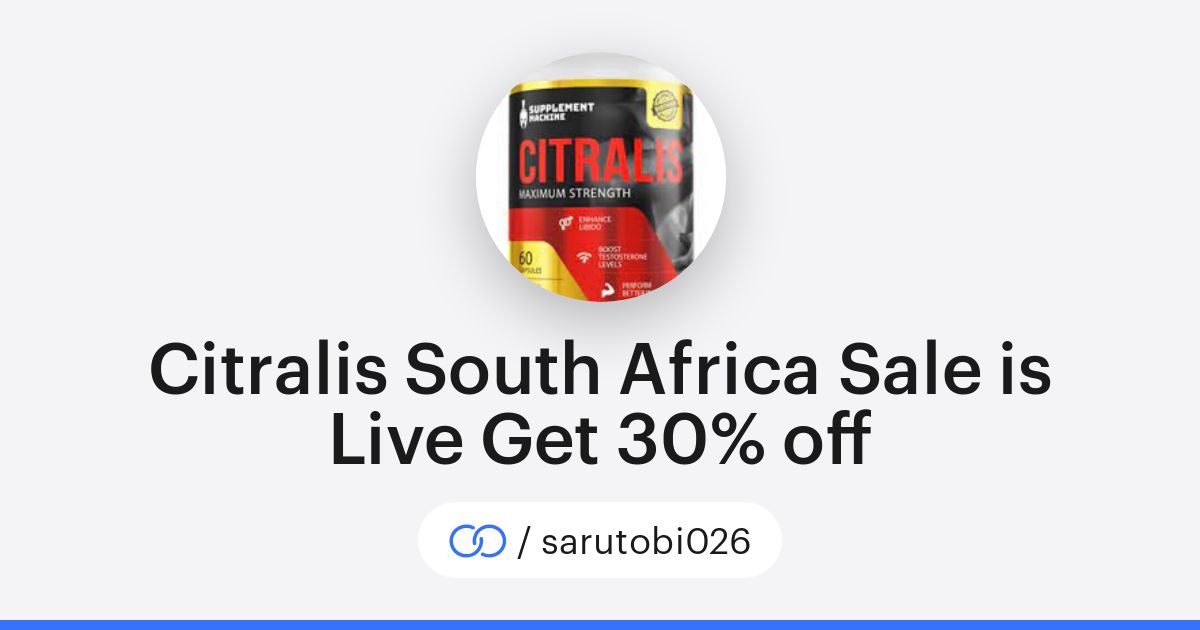 Citralis South Africa Sale is Live Get 30% off (/sarutobi026) · solo.to