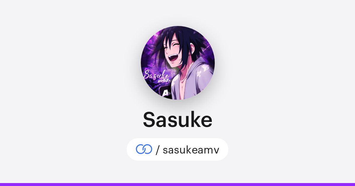 Sasuke (/sasukeamv) · solo.to