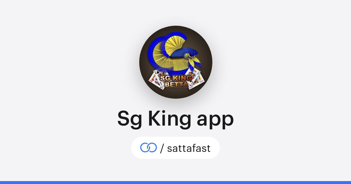 Sg King app (/sattafast) · solo.to