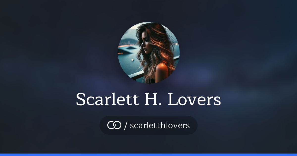 Scarlett H. Lovers (/scarletthlovers) · solo.to