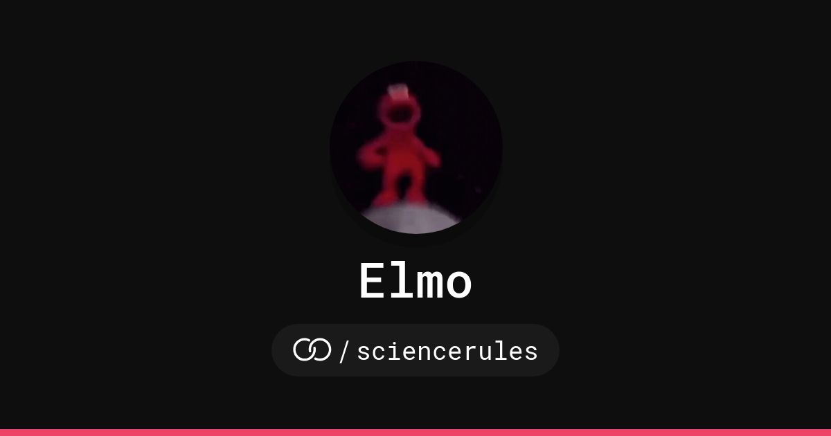 Elmo (/sciencerules) · solo.to