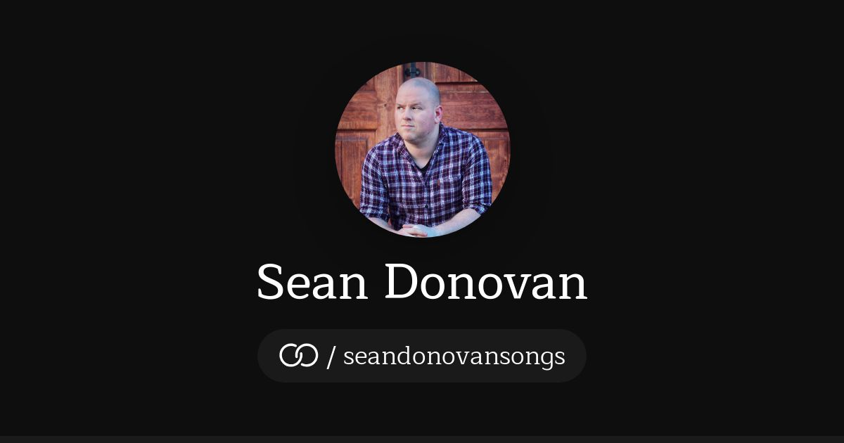 Sean Donovan (/seandonovansongs) · solo.to