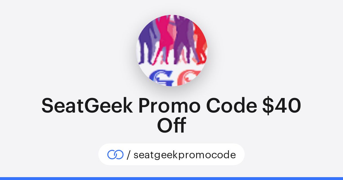 SeatGeek Promo Code $40 Off (/seatgeekpromocode) · solo.to