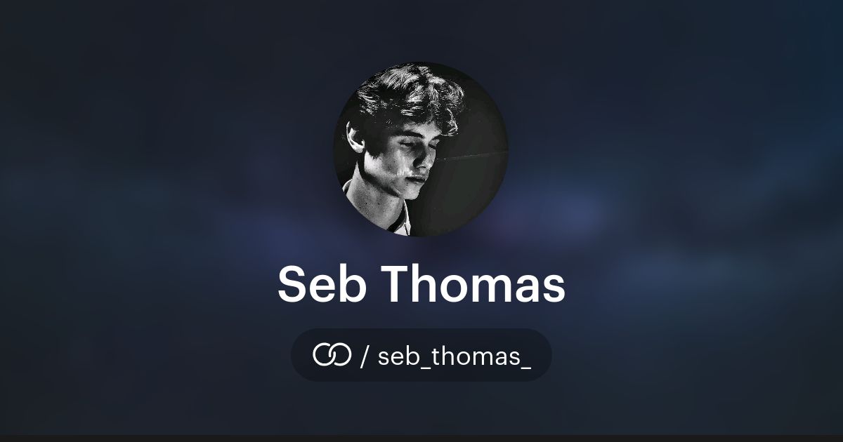 Seb Thomas (/seb_thomas_) · solo.to