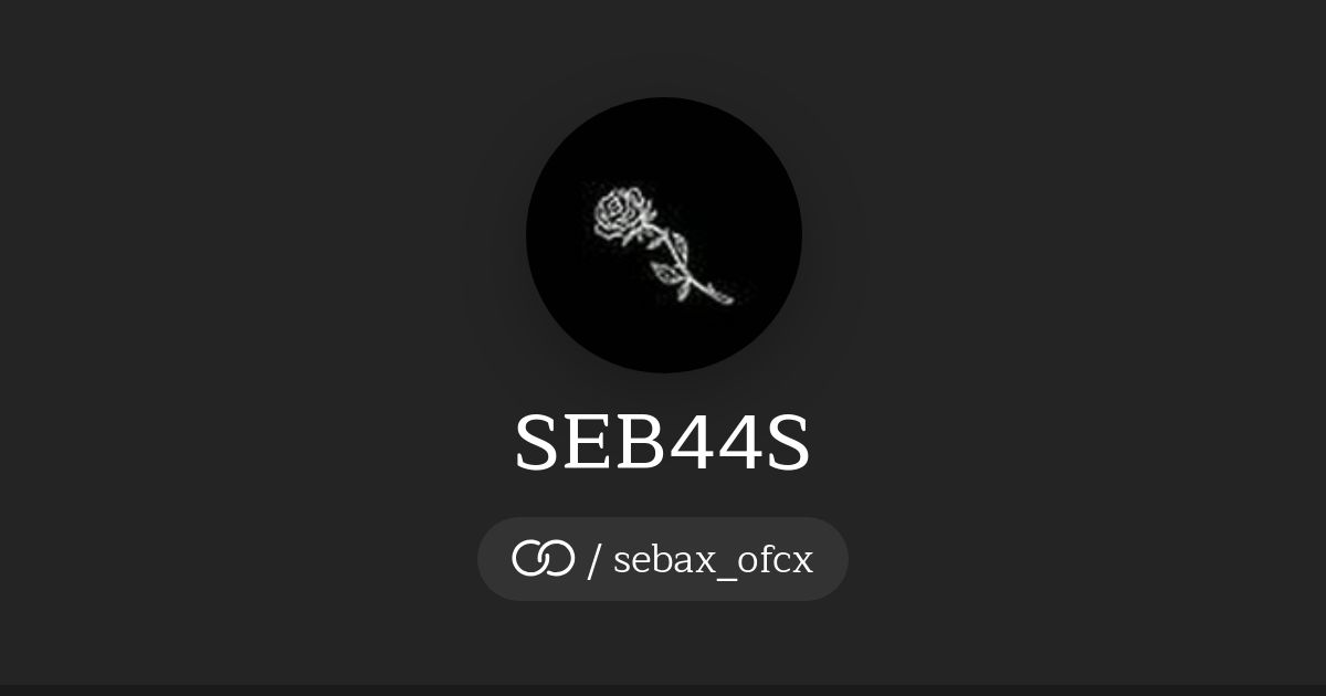SEB44S (/sebax_ofcx) · solo.to