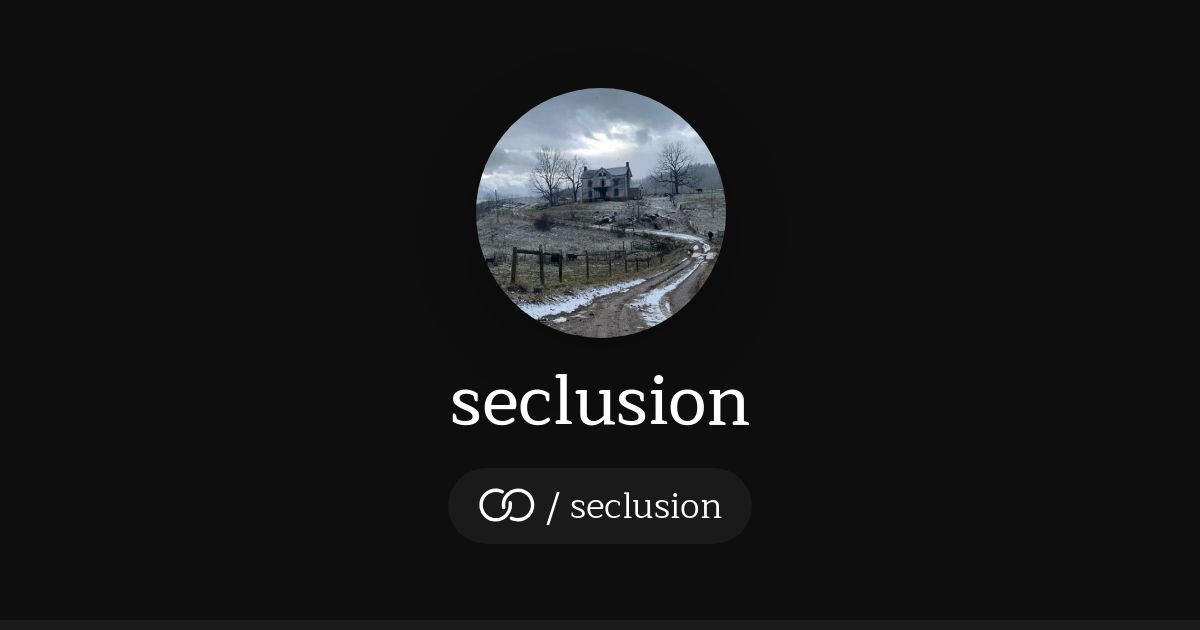 seclusion · solo.to