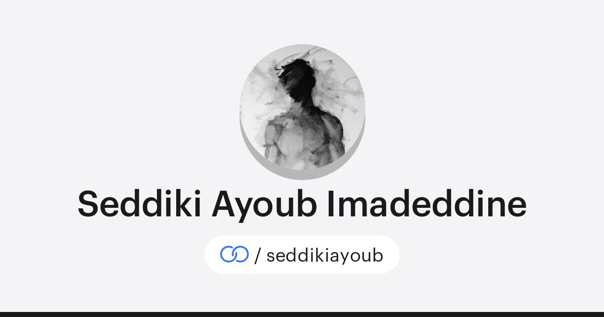 Seddiki Ayoub Imadeddine (/seddikiayoub) · solo.to
