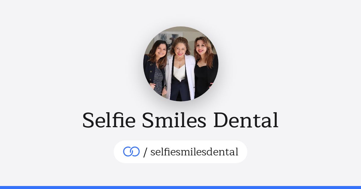 Selfie Smiles Dental (/selfiesmilesdental) · solo.to