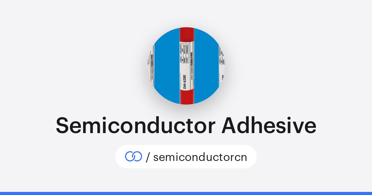 Semiconductor Adhesive (/semiconductorcn) · solo.to