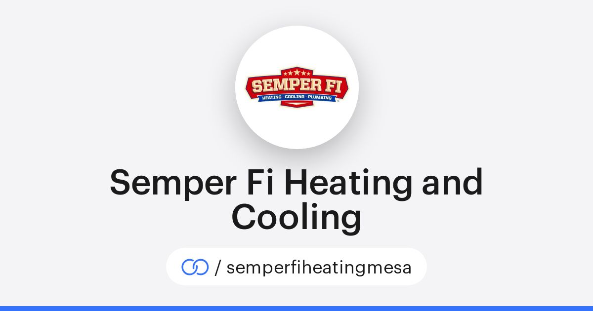 Semper Fi Heating and Cooling (/semperfiheatingmesa) · solo.to