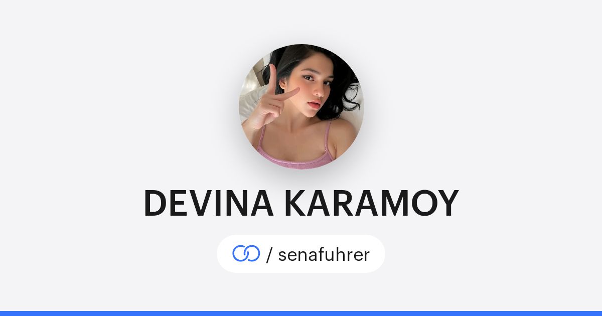DEVINA KARAMOY (/senafuhrer) · solo.to