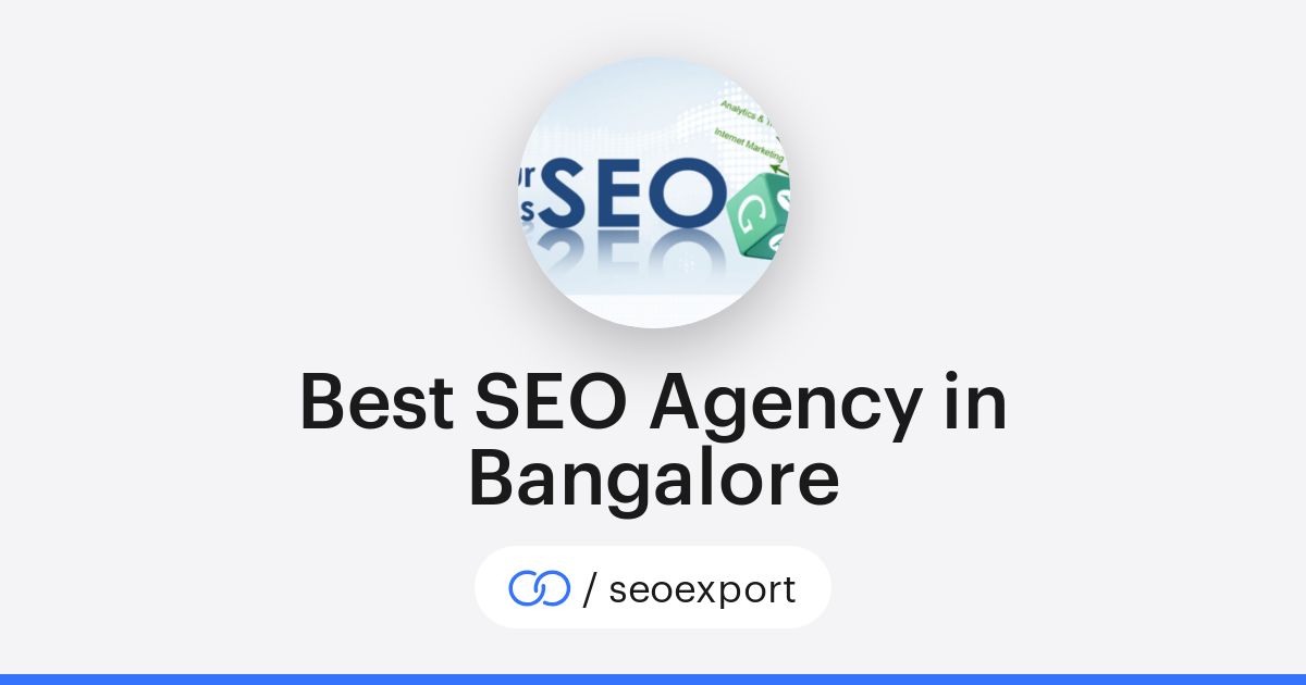 Best SEO Agency in Bangalore (/seoexport) · solo.to