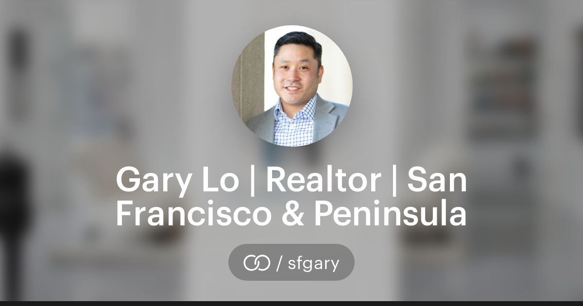 Gary Lo | Realtor | San Francisco & Peninsula (/sfgary) · solo.to