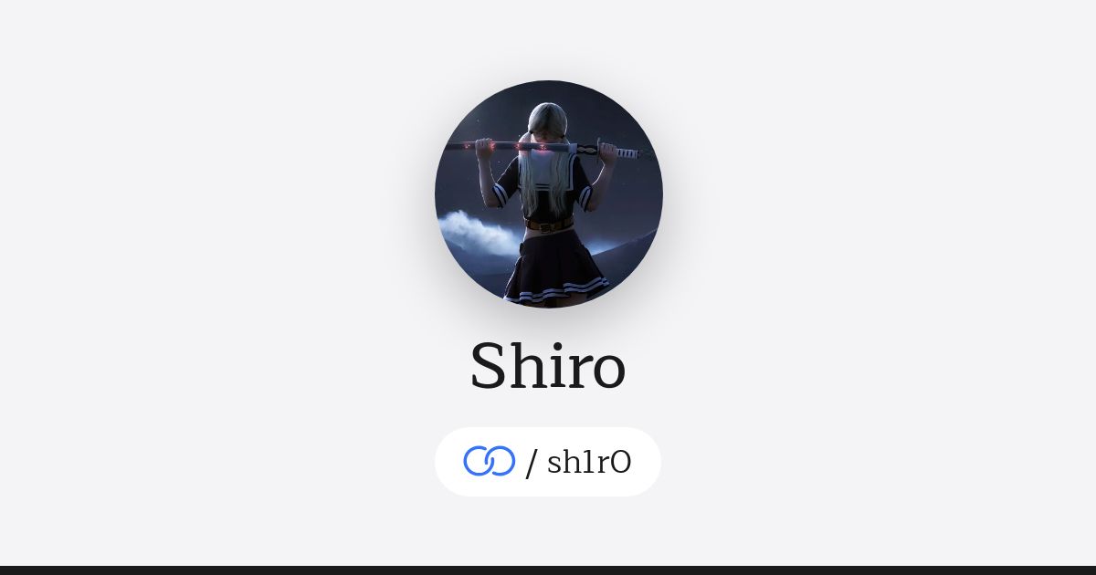Shiro (/sh1r0) · solo.to