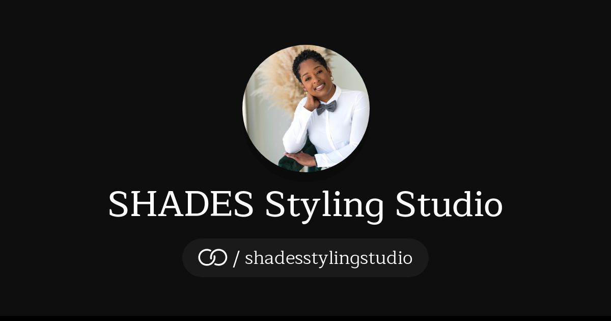 SHADES Styling Studio (/shadesstylingstudio) · solo.to