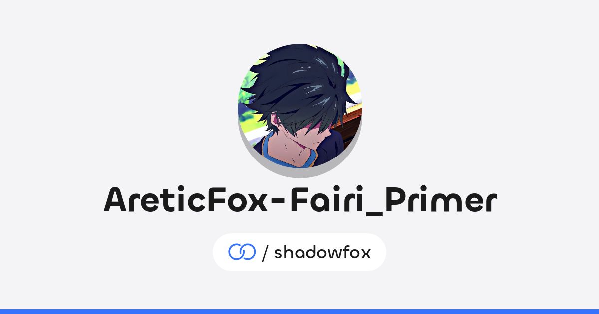 AreticFox-Fairi_Primer (/shadowfox) · solo.to