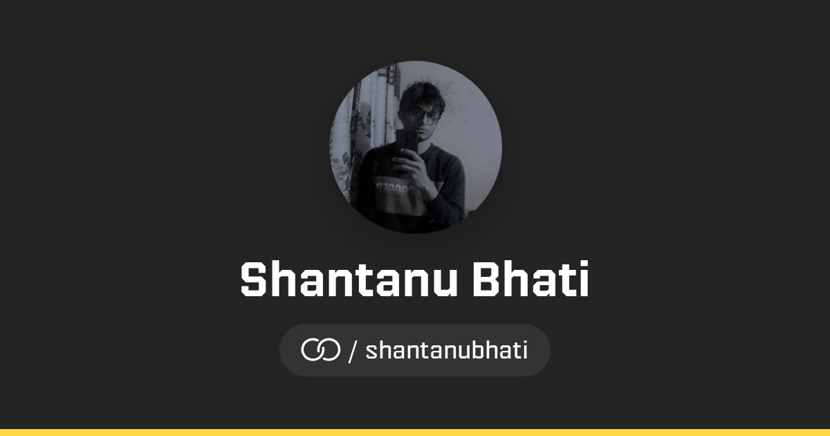 Shantanu Bhati (/shantanubhati) · solo.to