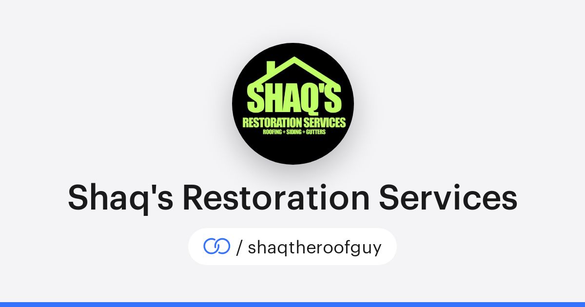 Shaq's Restoration Services (/shaqtheroofguy) · solo.to