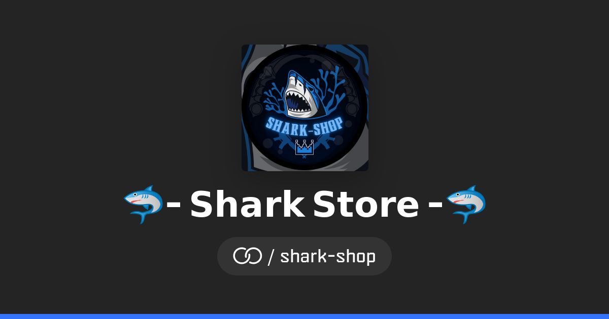🦈- 𝗦𝗵𝗮𝗿𝗸 𝗦𝘁𝗼𝗿𝗲 -🦈 (/shark-shop) · solo.to