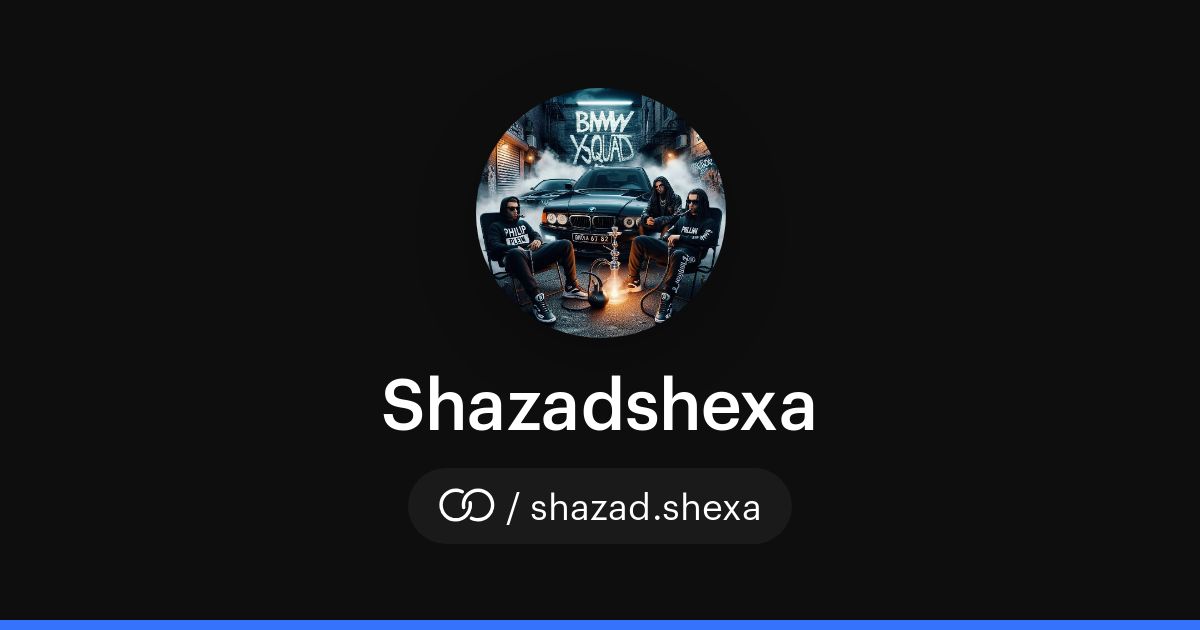 Shazadshexa (/shazad.shexa) · solo.to