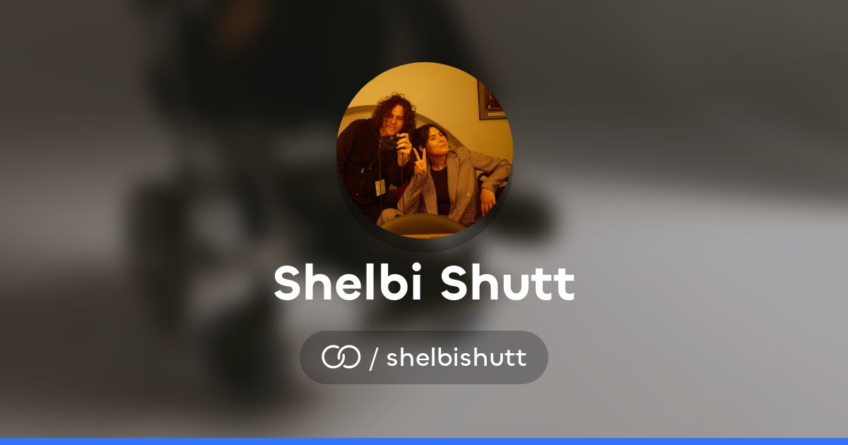 Shelbi Shutt (/shelbishutt) · solo.to