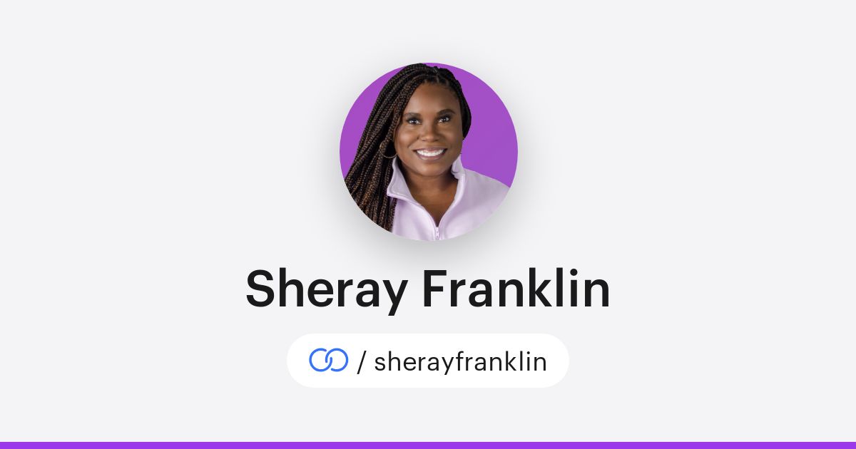 Sheray Franklin (/sherayfranklin) · solo.to