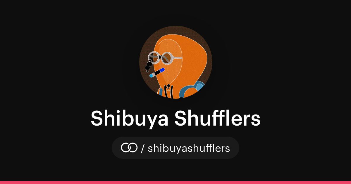 Shibuya Shufflers (/shibuyashufflers) · solo.to