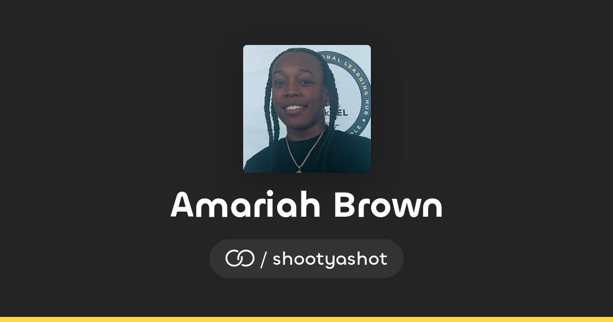 Amariah Brown (/shootyashot) · solo.to